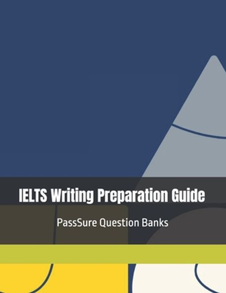 IELTS Writing Preparation Guide | Question Banks, Passsure - 교보문고