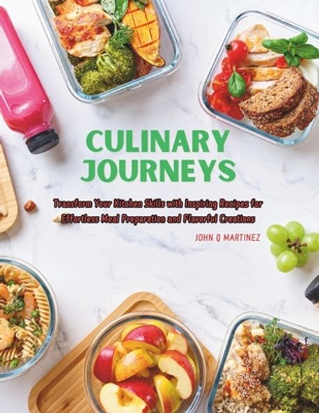 Culinary Journeys | Martinez, John Q. - 교보문고