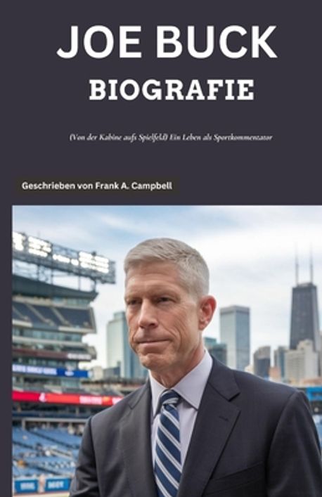 Joe Buck Biografie | Campbell, Frank A. - 교보문고