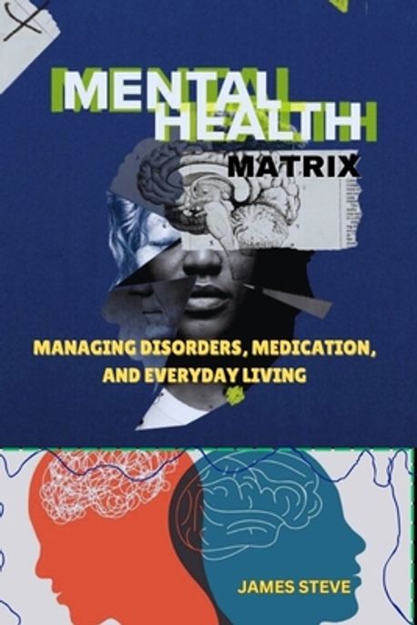 Mental Health Matrix | Steve, James - 교보문고