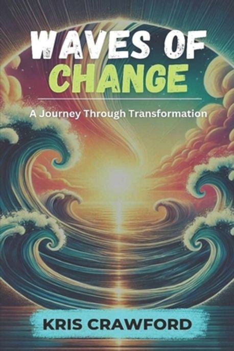 Waves of Change | Crawford, Kris - 교보문고