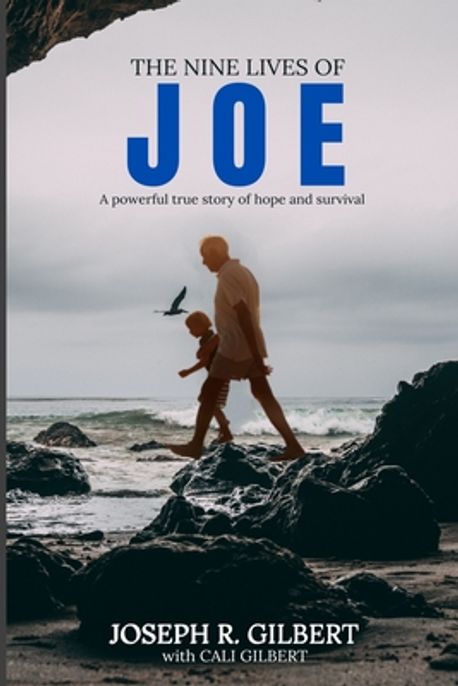 The Nine Lives of Joe | Gilbert, Cali - 교보문고