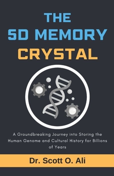 The 5D Memory Crystal | Ali, Scott O. - 교보문고