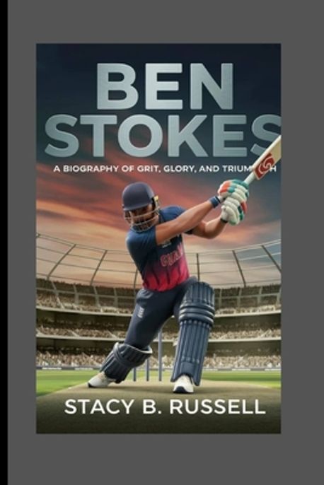 Ben Stokes | B. Russell, Stacy - 교보문고