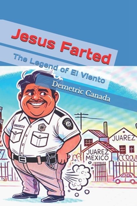 Jesus Farted | Canada, Demetric - 교보문고