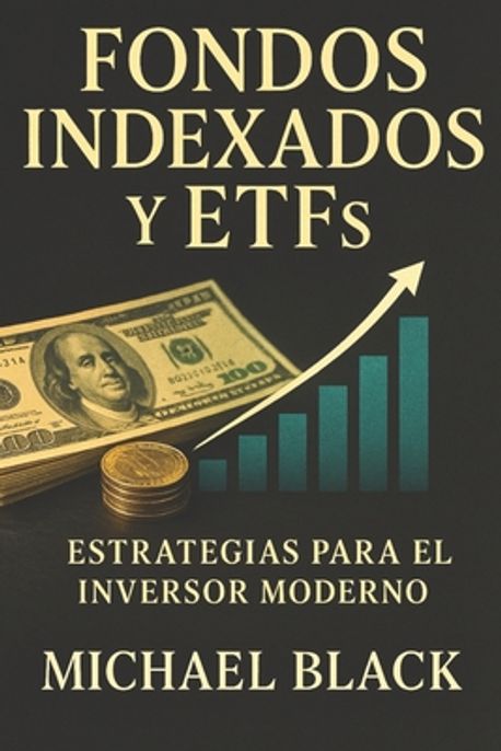Fondos Indexados y ETFs | Black, Michael - 교보문고