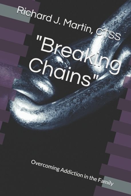 Breaking Chains | Martin Ctss, Richard J. - 교보문고