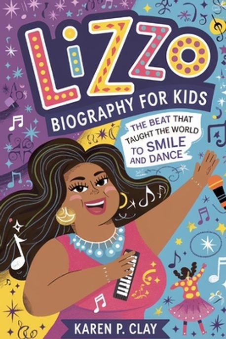 Lizzo Biography for Kids | P. Clay, Karen - 교보문고