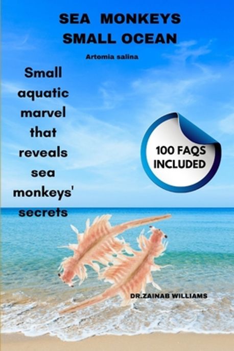 Sea Monkeys Small Ocean | Williams, Dr Zainab - 교보문고