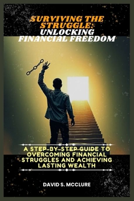 Surviving the Struggle | McClure, David S. - 교보문고
