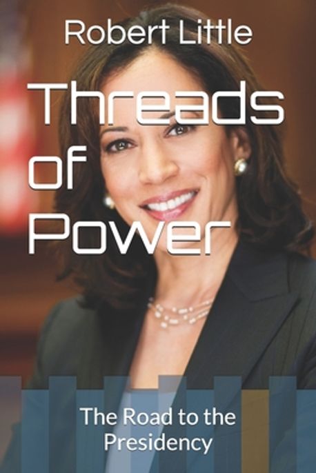 Threads of Power | Little, Robert - 교보문고