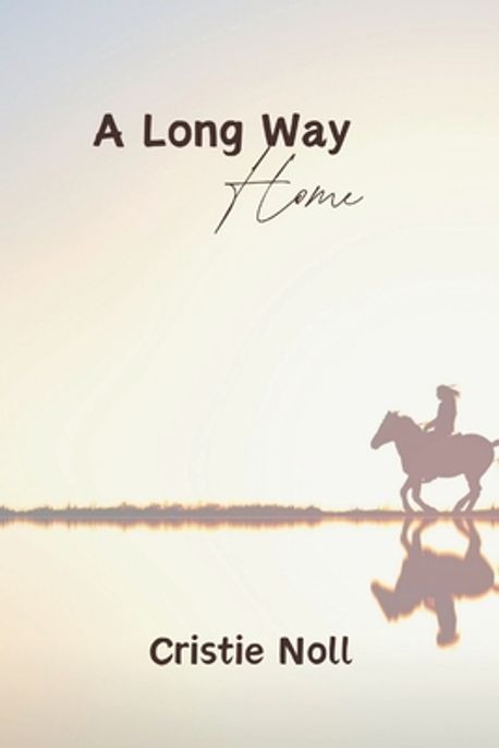 A Long Way Home | Noll, Cristie - 교보문고