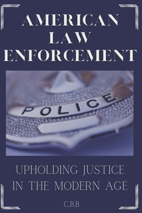American Law Enforcement | B, R. A. - 교보문고