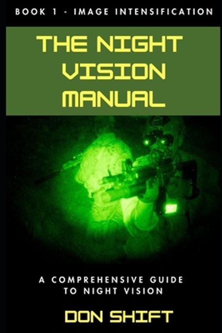 The Night Vision Manual | Shift, Don - 교보문고