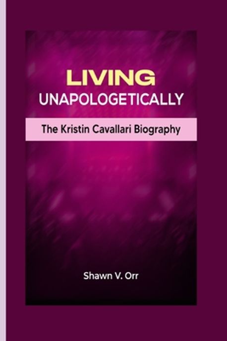 Living Unapologetically | V. Orr, Shawn - 교보문고