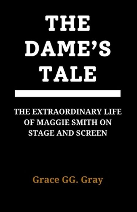 The Dame's Tale | Gray, Grace Gg - 교보문고
