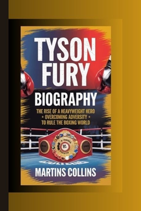Tyson Fury Biography | Collins, Martins - 교보문고