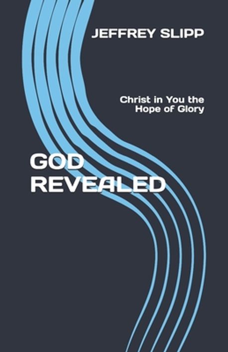 God Revealed | Slipp, Jeffrey Scott - 교보문고