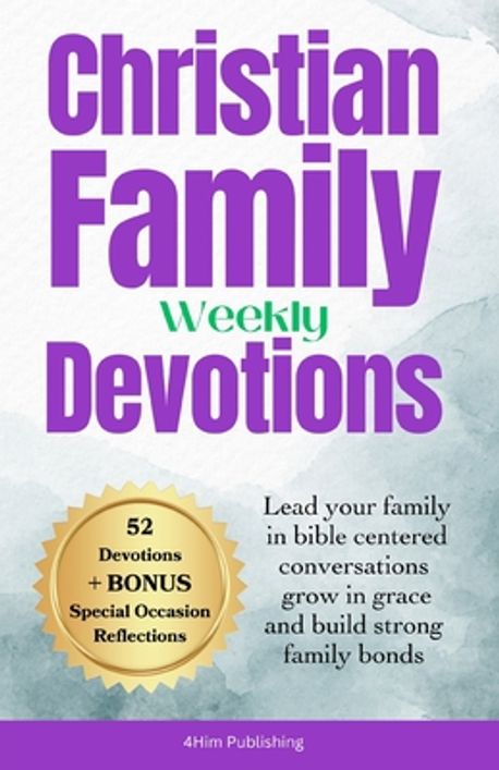Christian Family Weekly Devotions | Publishing, 4him - 교보문고
