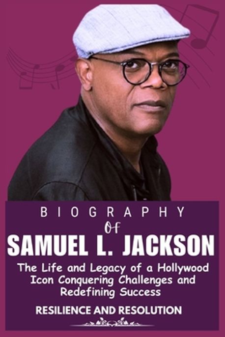Samuel L. Jackson Biography | Hedrick, Baby - 교보문고