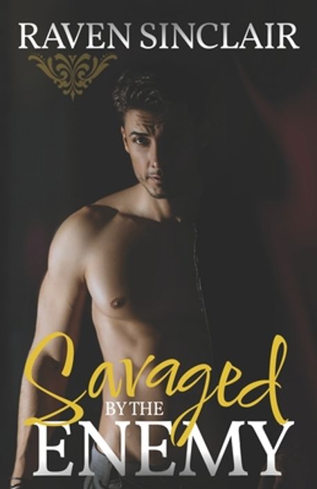 Savaged By The Enemy | Sinclair, Raven - 교보문고