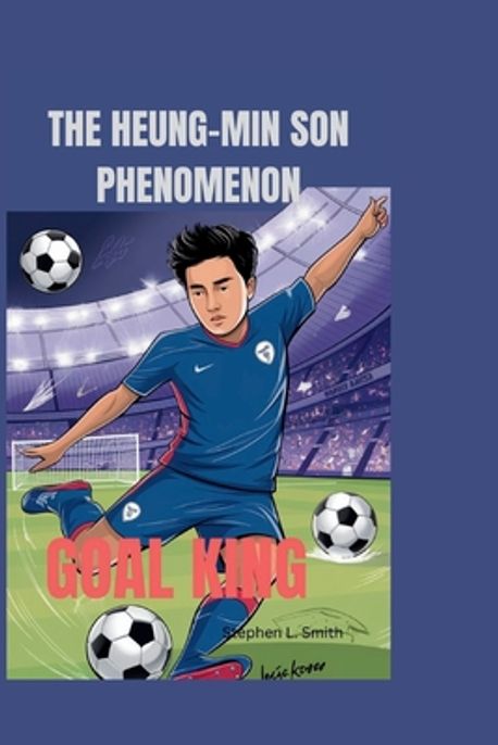 Goal King | L. Smith, Stephen - 교보문고
