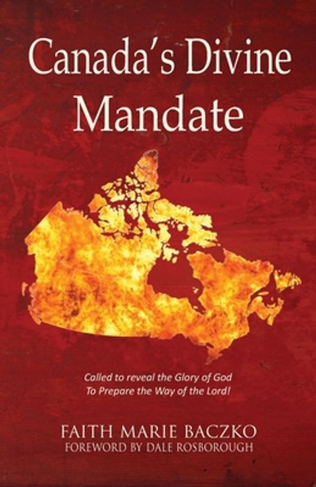 Canada's Divine Mandate | Baczko, Faith Marie - 교보문고