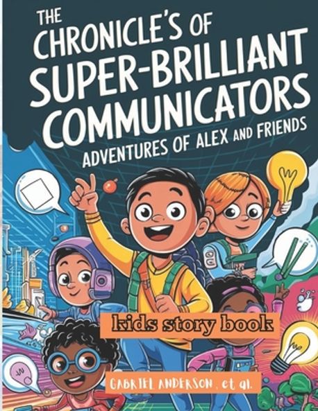 The Chronicle's Of Super -Brilliant- Communicators | Al, Et - 교보문고