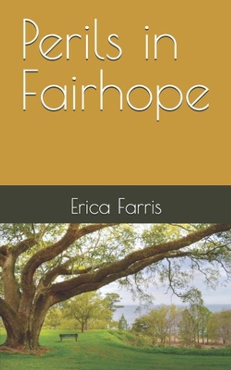 Perils in Fairhope | Farris, Erica - 교보문고