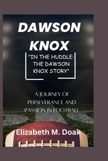 DAWSON KNOX In the Huddle | M. Doak, Elizabeth - 교보문고