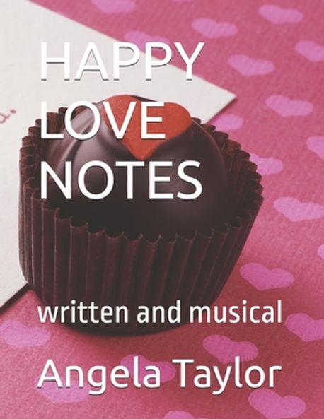 Happy Love Notes | Taylor, Angela Alice - 교보문고