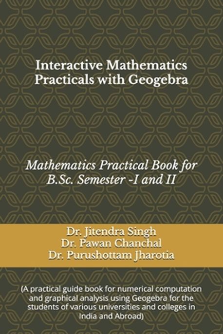 Interactive Mathematics Practicals with Geogebra | Chanchal, Pawan - 교보문고