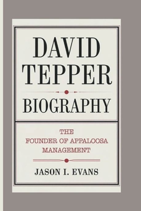 David Tepper Biography | I. Evans, Jason - 교보문고