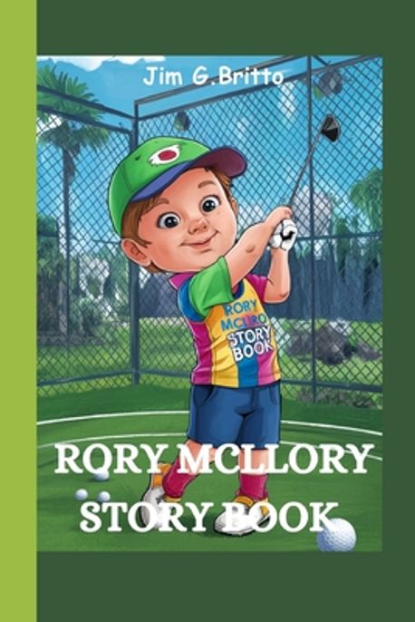 Rory McLlory Story Book | G. Britto, Jim - 교보문고