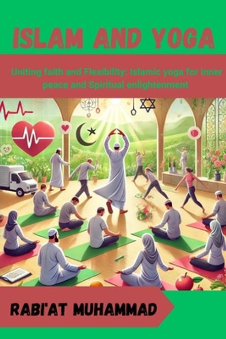 Islam and Yoga | Muhammad, Rabi'at - 교보문고