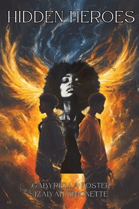 Hidden Heroes | Simonette, Izaiyah - 교보문고