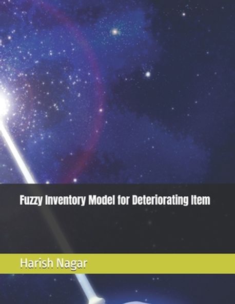 Fuzzy Inventory Model for Deteriorating Item | Surana, Priyanka - 교보문고
