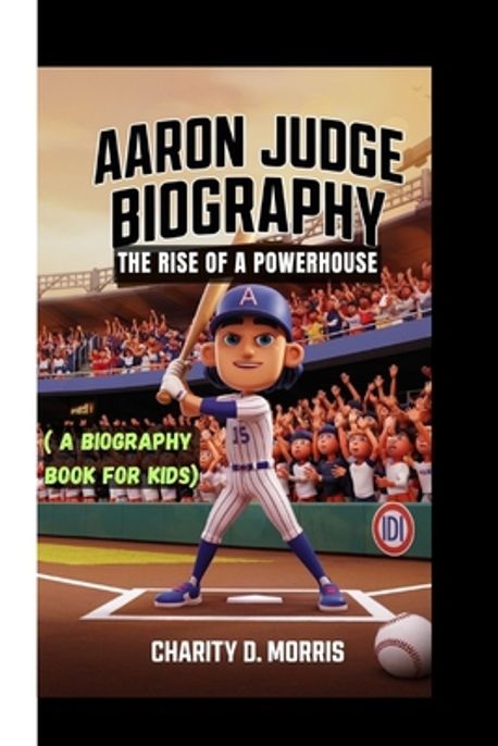 Aaron Judge Biography | D. Morris, Charity - 교보문고