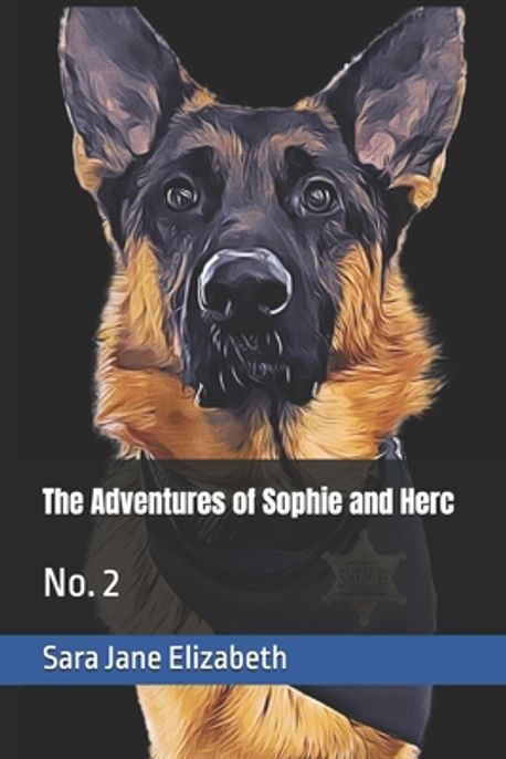 The Adventures of Sophie and Herc | Elizabeth, Sara Jane - 교보문고