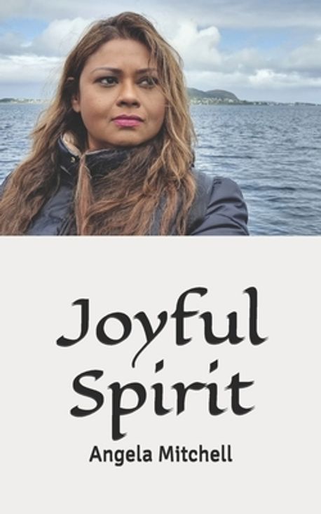 Joyful Spirit | Mitchell, Angela - 교보문고
