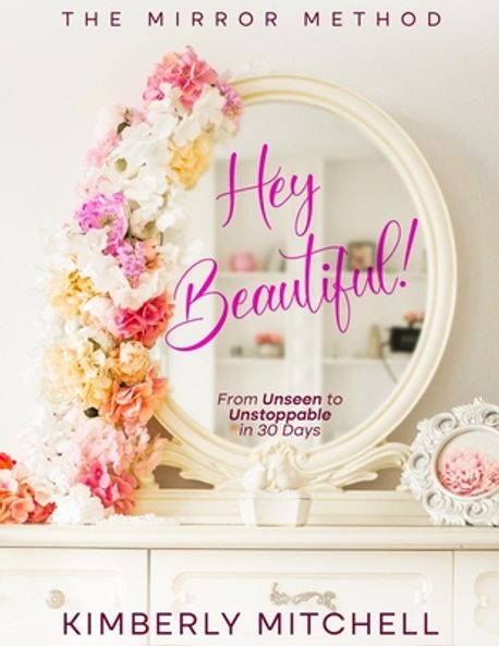 Hey Beautiful! | Mitchell, Kimberly - 교보문고