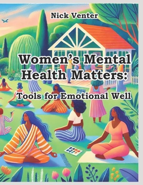 Women's Mental Health Matters | Venter, Nick - 교보문고