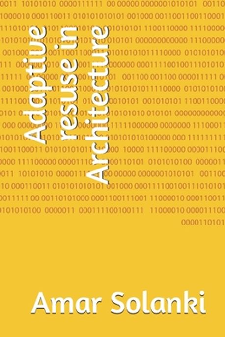 Adaptive resuse in Architecture | Solanki, Amar Singh - 교보문고