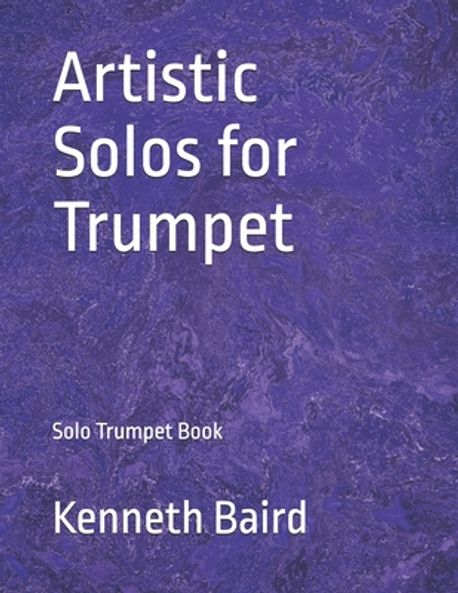 Artistic Solos for Trumpet | Baird, Kenneth - 교보문고