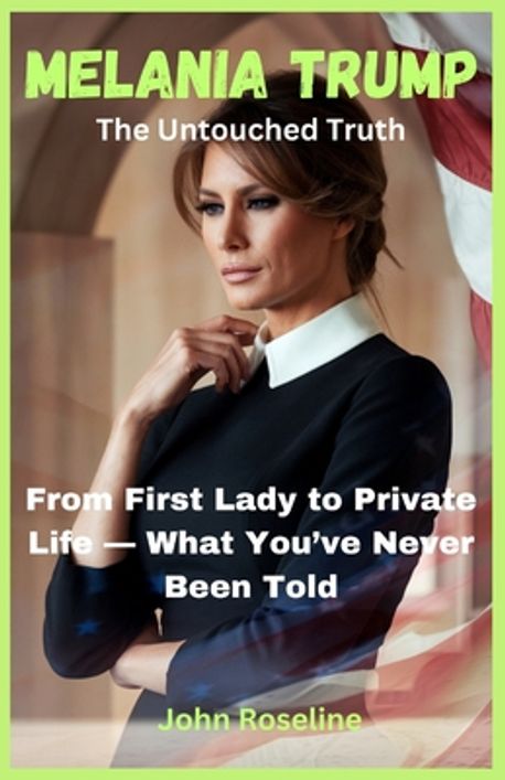 Melania Trump | Roseline, John - 교보문고