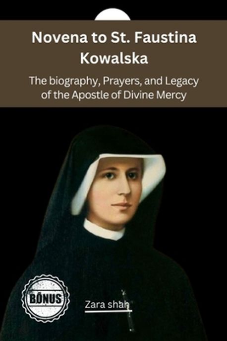 Novena to St. Faustina Kowalska | Shah, Zara - 교보문고