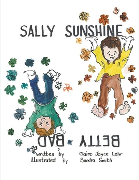 Sally Sunshine Betty Bad | Lehr, Claire - 교보문고