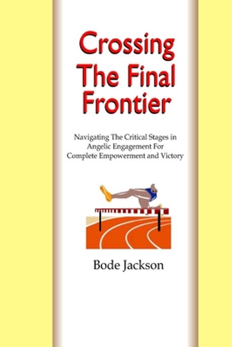 Crossing the Final Frontier | Jackson, Bode - 교보문고