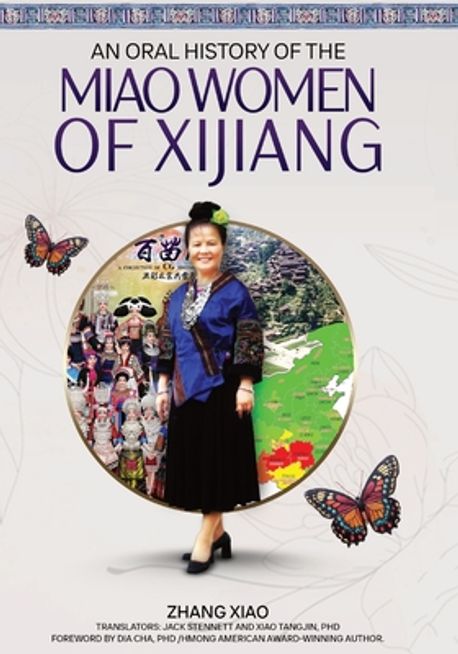 An Oral History of the Miao Women of Xijiang | Stennett, Jack - 교보문고