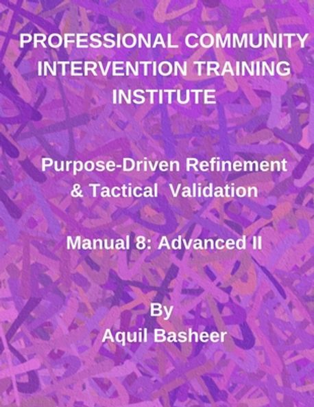Purpose-Driven Refinement & Tactical Validation | Basheer, Aquil - 교보문고